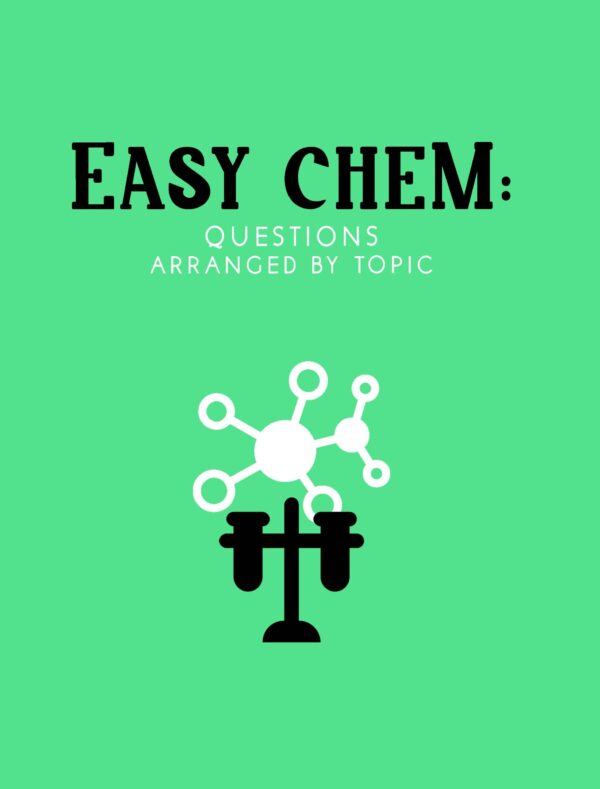 Easy Chem Questions Arranged By Topic Workbook – LEREN CURRICULUM